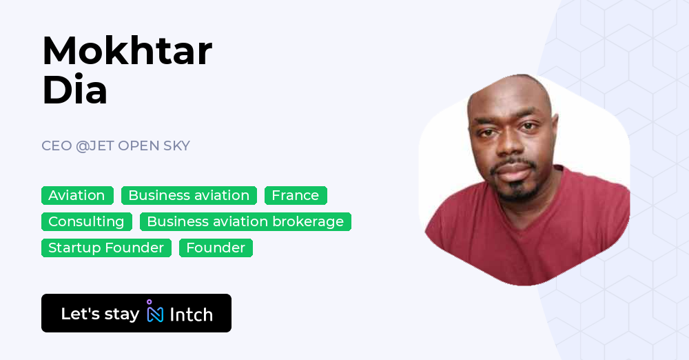 Mokhtar Dia - CEO, JET OPEN SKY | Intch