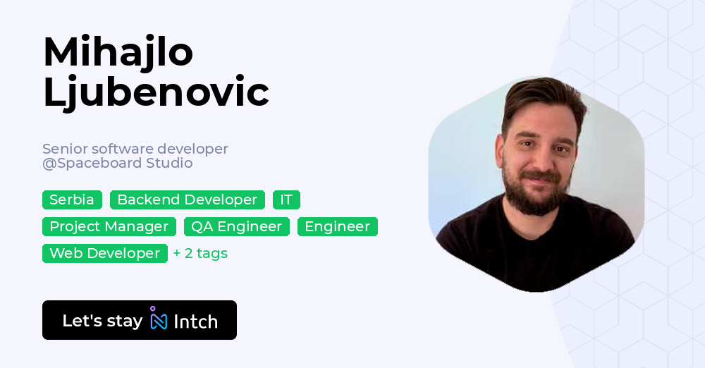 Mihajlo Ljubenovic - Senior software developer, Spaceboard Studio | Intch