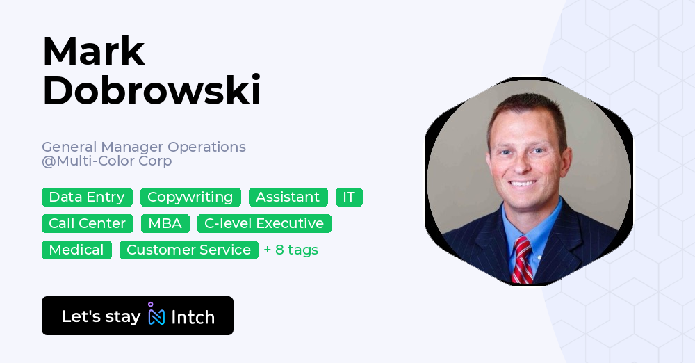 Mark Dobrowski - General Manager Operations, Multi-Color Corp | Intch