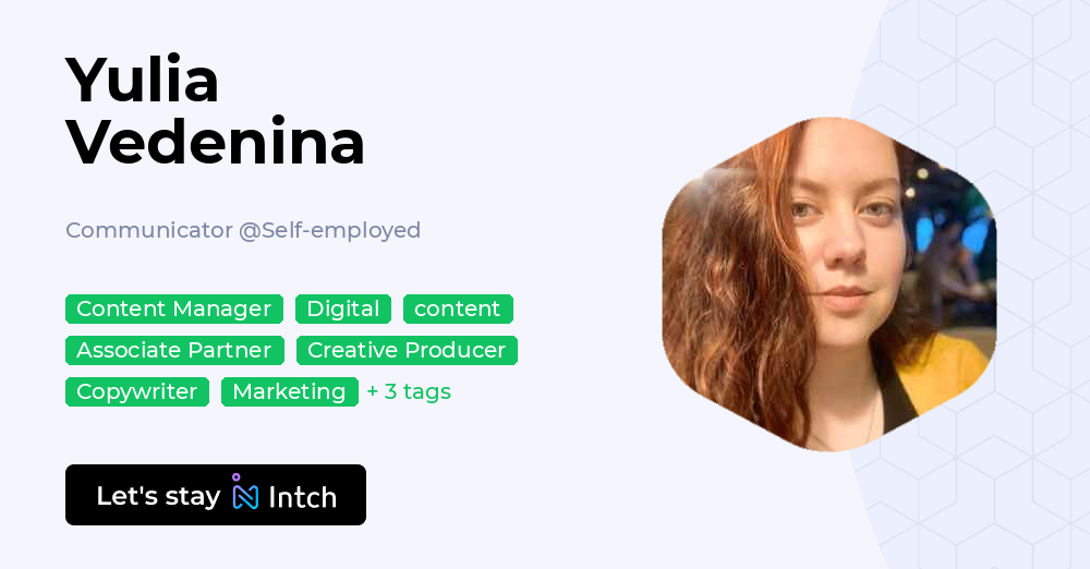 Yulia Vedenina - Communicator, Self-employed | Intch