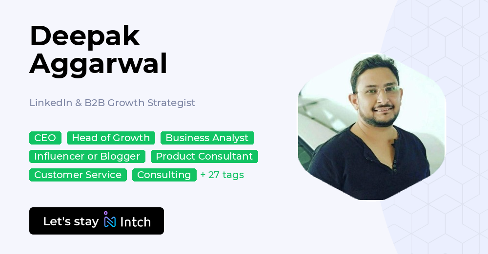 Deepak Aggarwal - LinkedIn & B2B Growth Strategist, | Intch