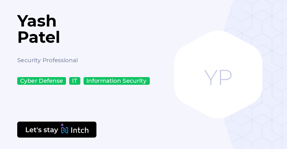 Yash Patel - Security Professional, | Intch