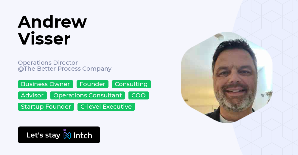 Andrew Visser - Operations Director, The Better Process Company | Intch