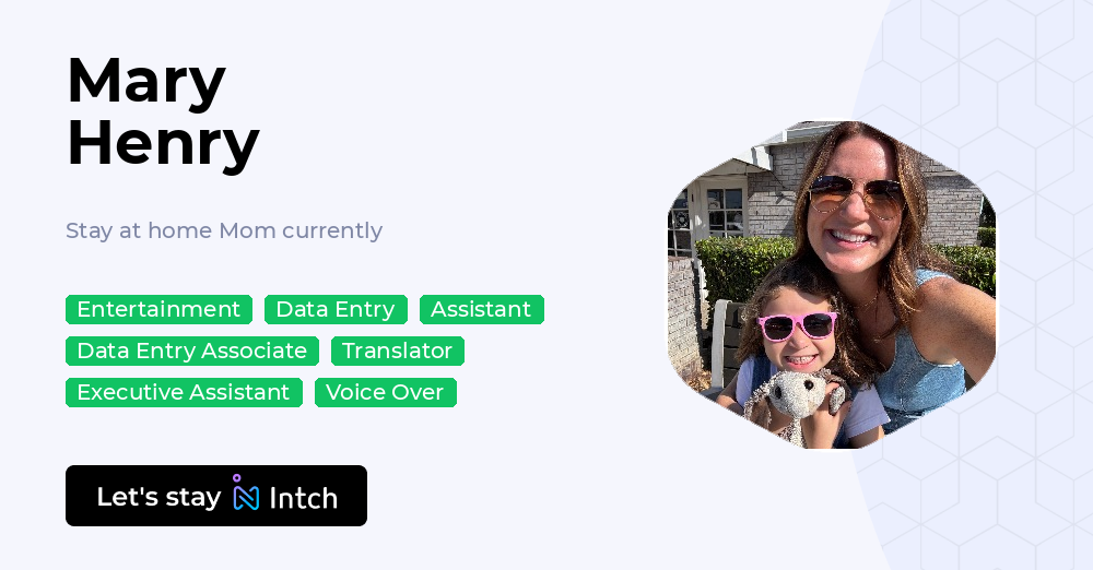 Mary Henry - Stay at home Mom currently, | Intch