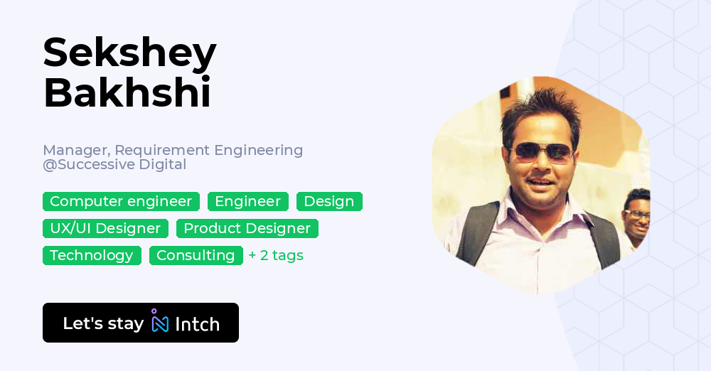 Sekshey Bakhshi - Manager, Requirement Engineering, Successive Digital ...