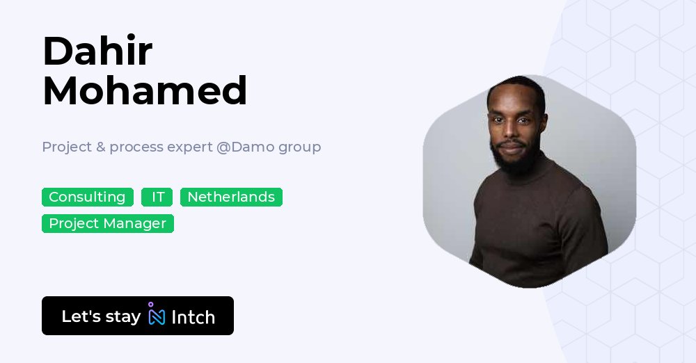 Dahir Mohamed - Project & process expert, Damo group | Intch