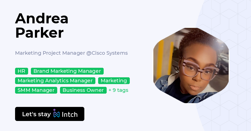 Andrea Parker - Marketing Project Manager, Cisco Systems | Intch