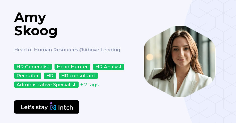 Amy Skoog - Head of Human Resources, Above Lending | Intch