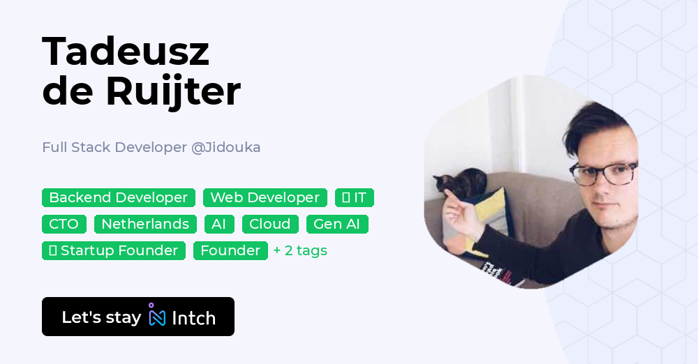 Tadeusz de Ruijter - Full Stack Developer, Jidouka | Intch