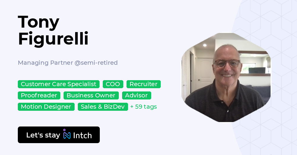 Tony Figurelli - Managing Partner, semi-retired | Intch
