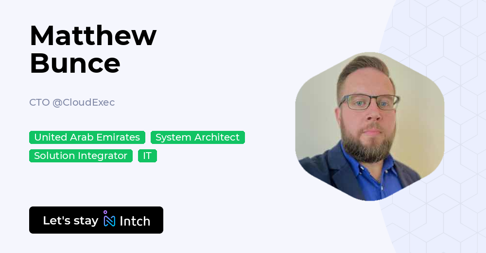 Matthew Bunce - CTO, CloudExec | Intch