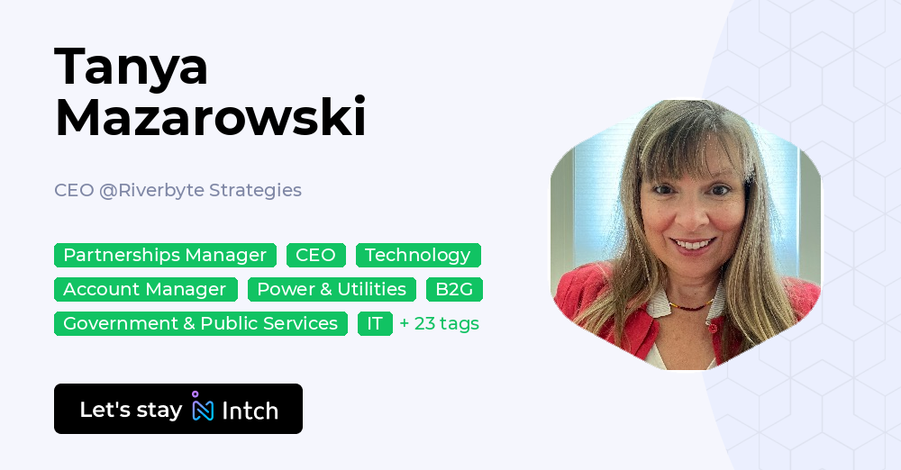 Tanya Mazarowski - CEO, Riverbyte Strategies | Intch