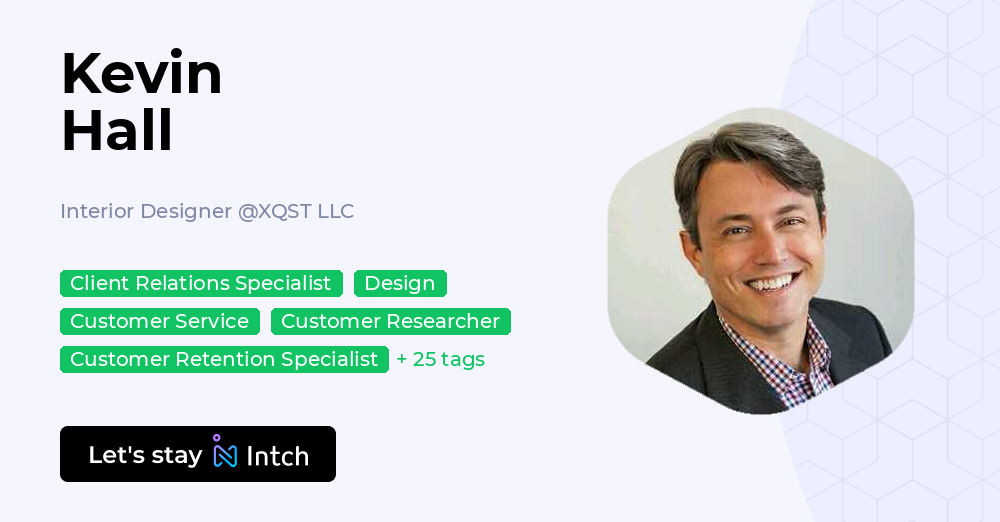 Kevin Hall - Interior Designer, XQST LLC | Intch