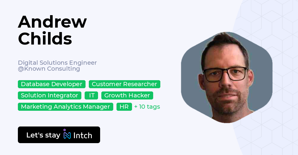 Andrew Childs - Digital Solutions Engineer, Known Consulting | Intch