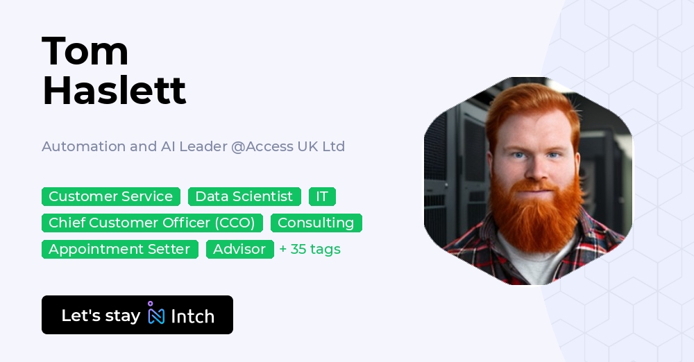 Tom Haslett - Automation and AI Leader, Access UK Ltd | Intch