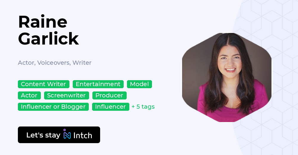 Raine Garlick - Actor, Voiceovers, Writer, | Intch