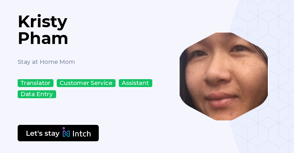 Kristy Pham - Stay at Home Mom, | Intch