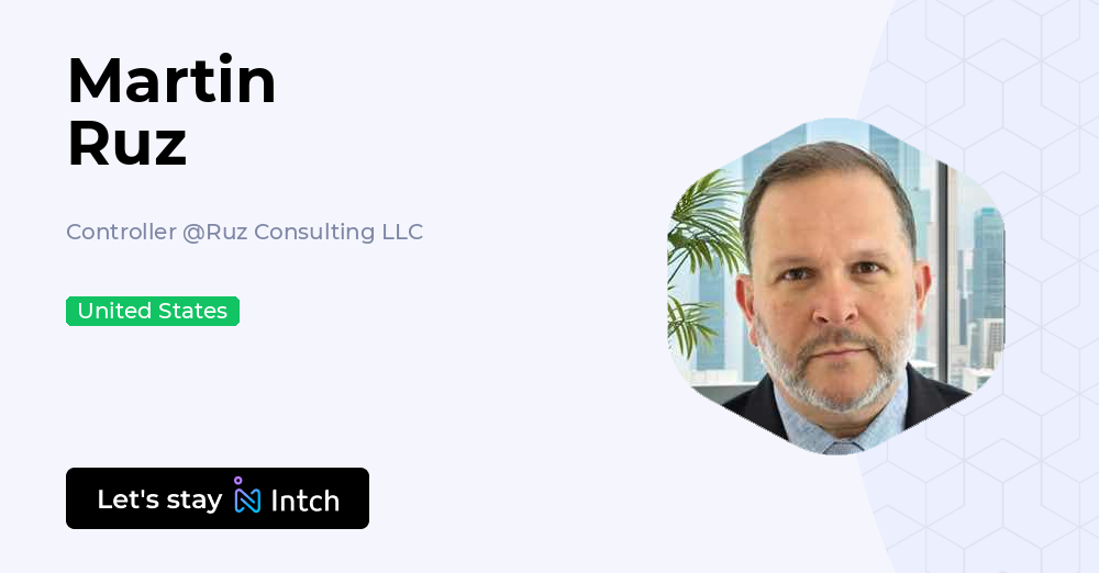 Martin Ruz - Controller, Ruz Consulting LLC | Intch