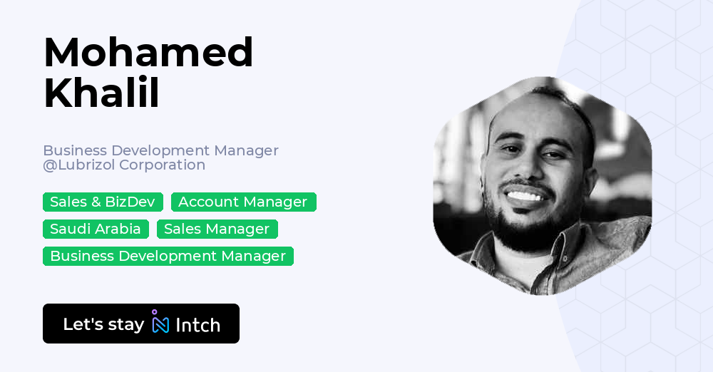 Mohamed Khalil - Business Development Manager, Lubrizol Corporation | Intch