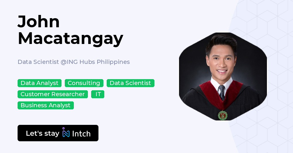 John Macatangay - Data Scientist, ING Hubs Philippines | Intch
