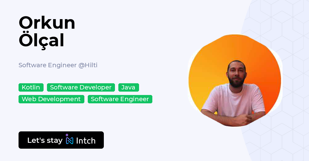Orkun Ölçal - Software Engineer, Hilti | Intch