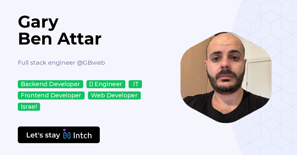 Gary Ben Attar - Full stack engineer, GBweb | Intch