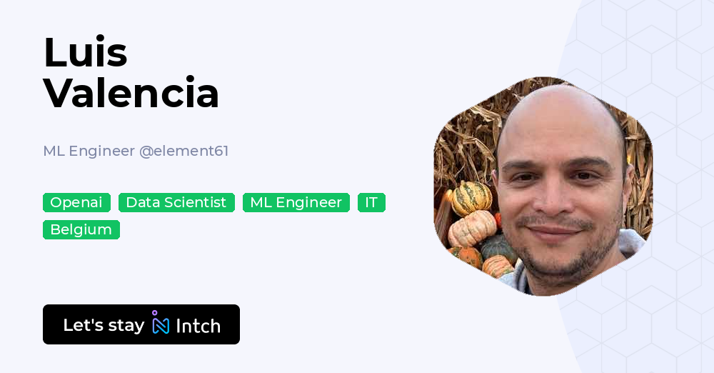 Luis Valencia - ML Engineer, element61 | Intch