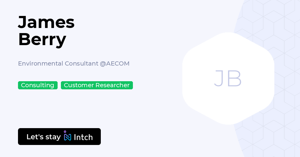 James Berry - Environmental Consultant, AECOM | Intch