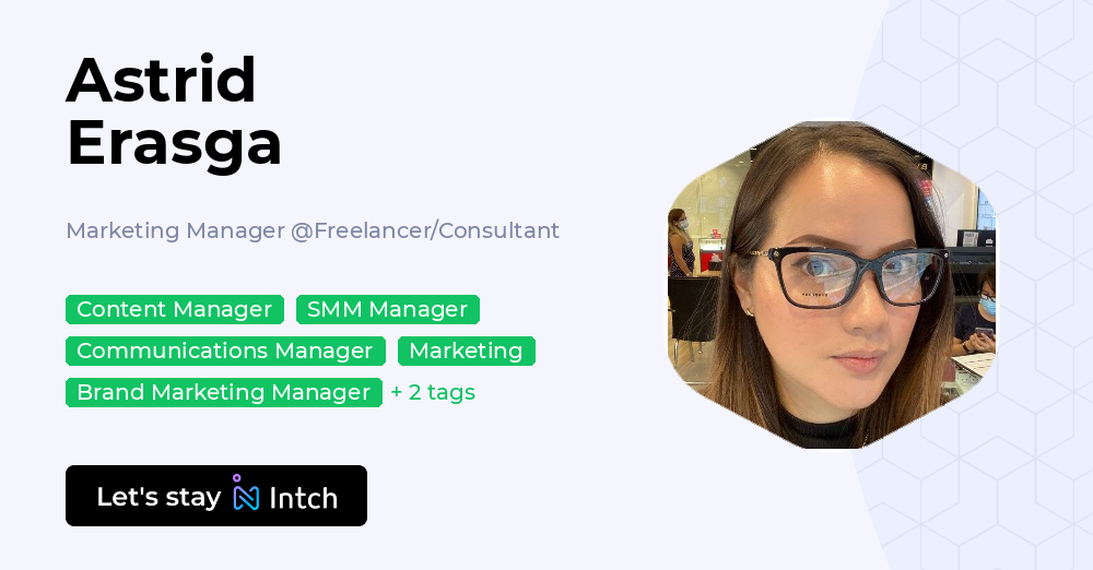 Astrid Erasga - Marketing Manager, Freelancer/Consultant | Intch