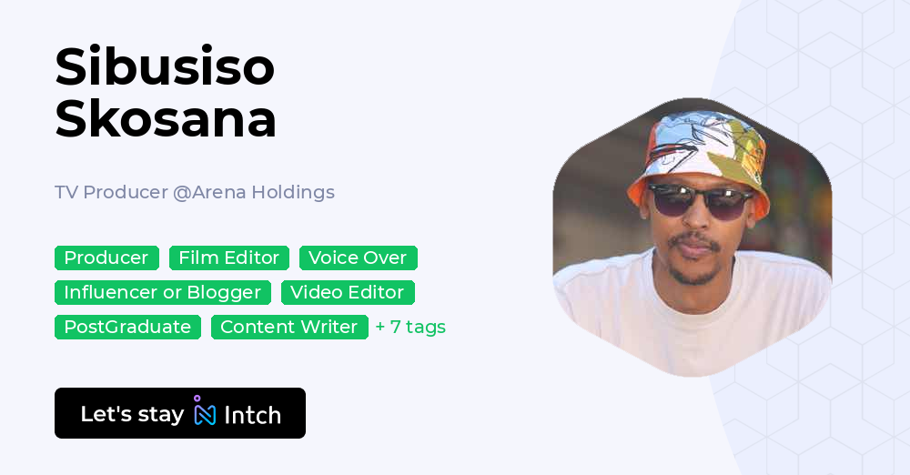 Sibusiso Skosana - TV Producer, Arena Holdings | Intch
