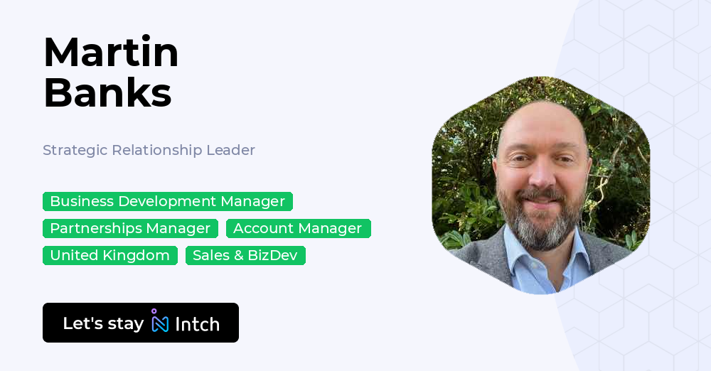 Martin Banks - Strategic Relationship Leader, | Intch