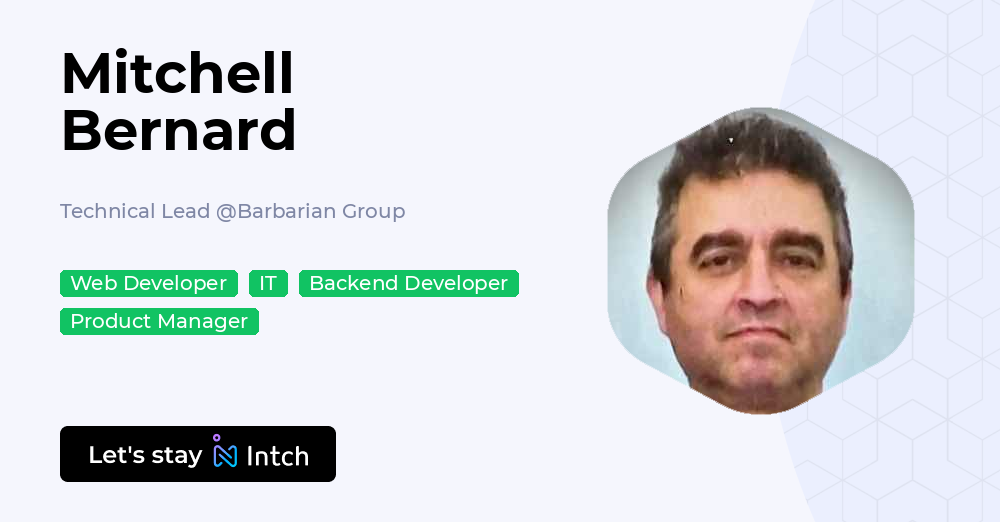 Mitchell Bernard - Technical Lead, Barbarian Group | Intch