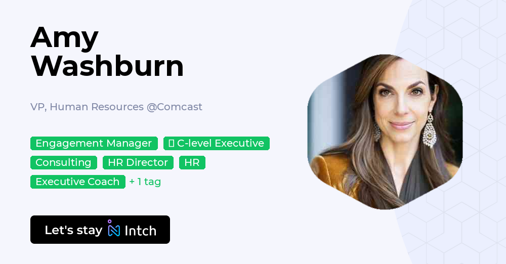 Amy Washburn - VP, Human Resources, Comcast | Intch