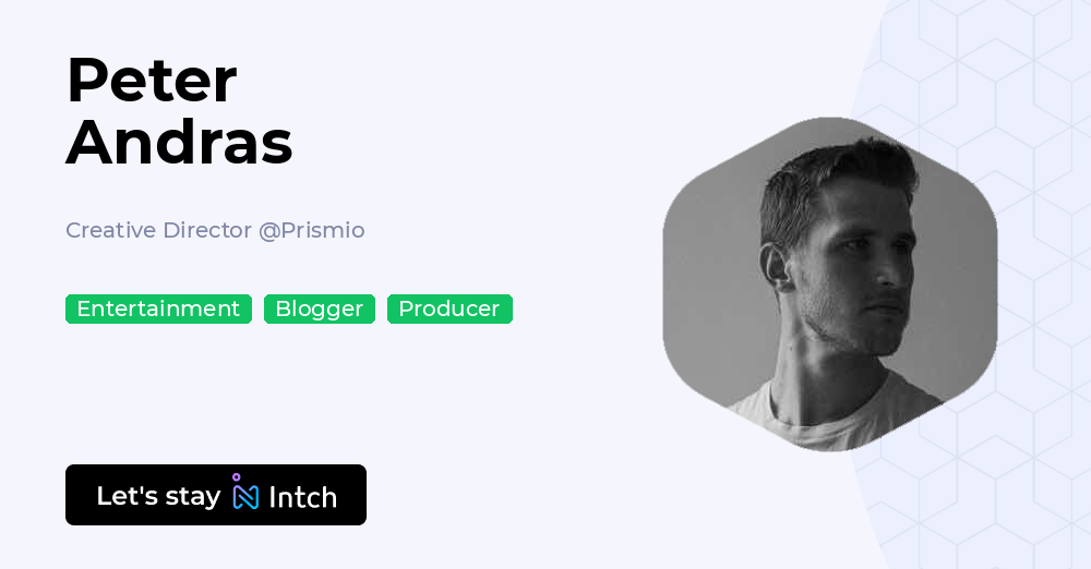 Peter Andras - Creative Director, Prismio | Intch