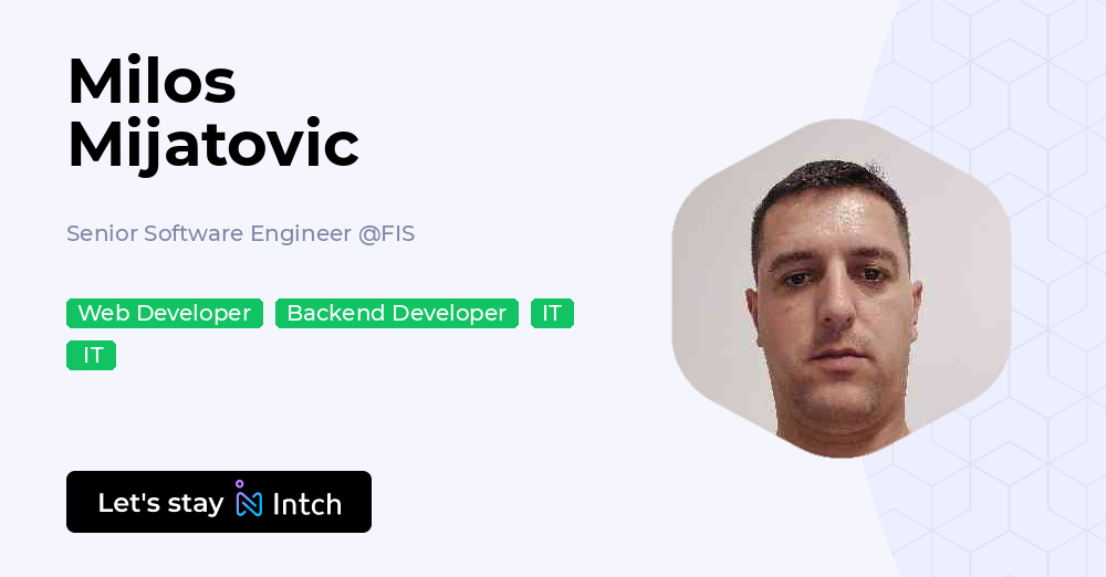 Milos Mijatovic - Senior Software Engineer, FIS | Intch