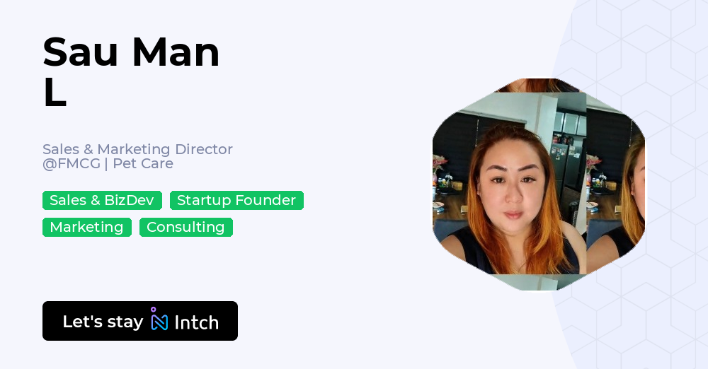 Sau Man L - Sales & Marketing Director, FMCG | Pet Care | Intch