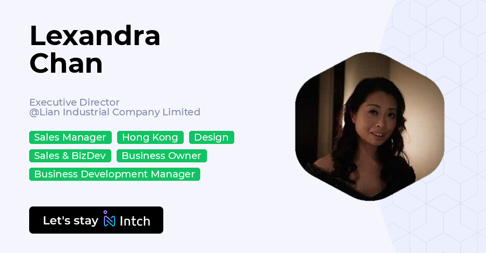 Lexandra Chan - Executive Director, Lian Industrial Company Limited | Intch