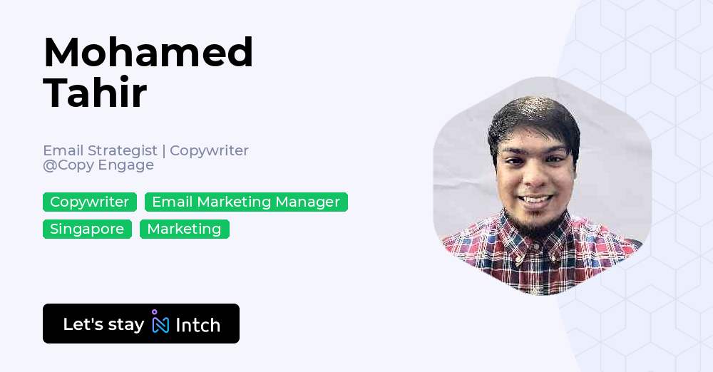 Mohamed Tahir - Email Strategist | Copywriter, Copy Engage | Intch