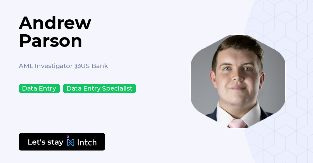 Andrew Parson - AML Investigator, US Bank | Intch