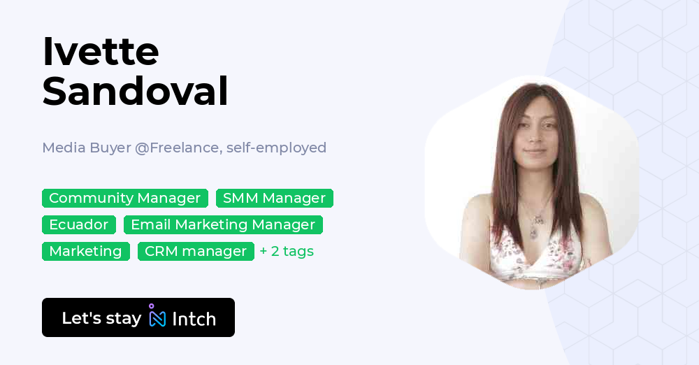 Ivette Sandoval - Media Buyer, Freelance, self-employed | Intch