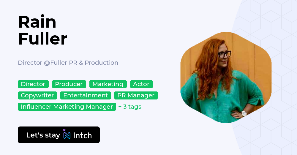 Rain Fuller - Director, Fuller PR & Production | Intch