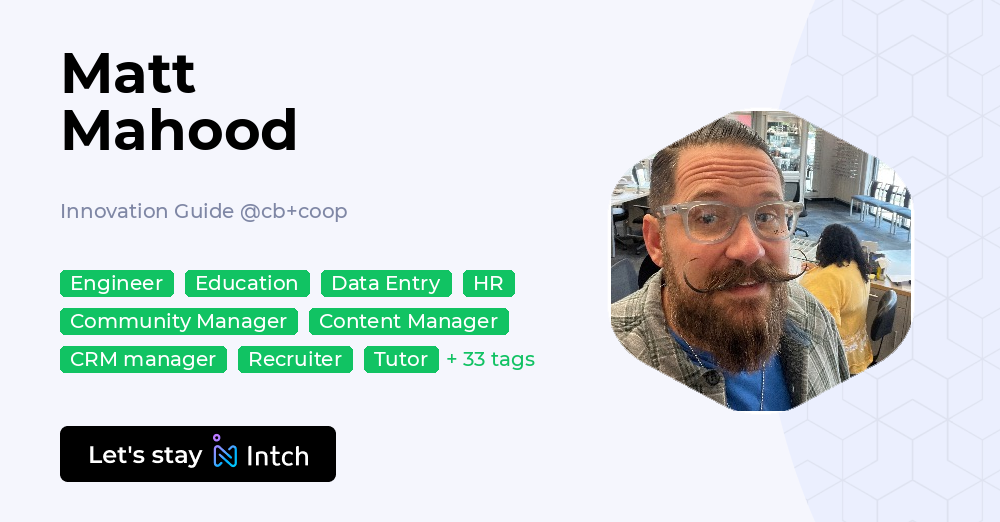 Matt Mahood - Innovation Guide, cb+coop | Intch