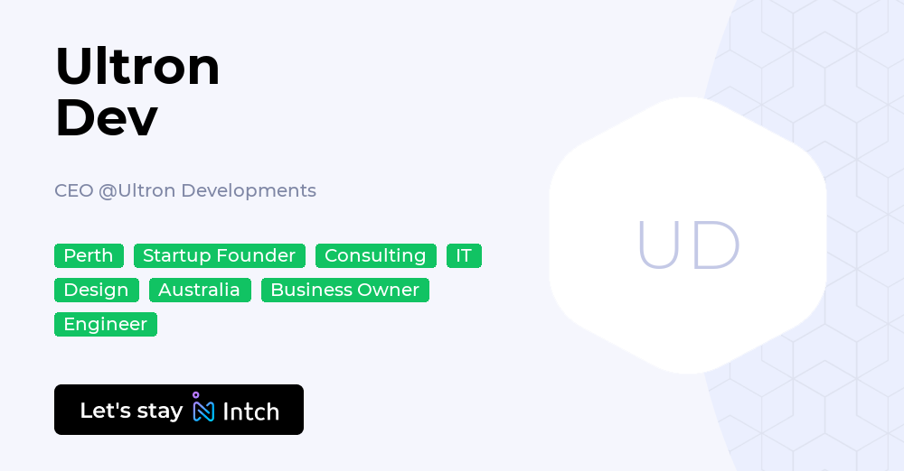Ultron Dev - CEO, Ultron Developments | Intch