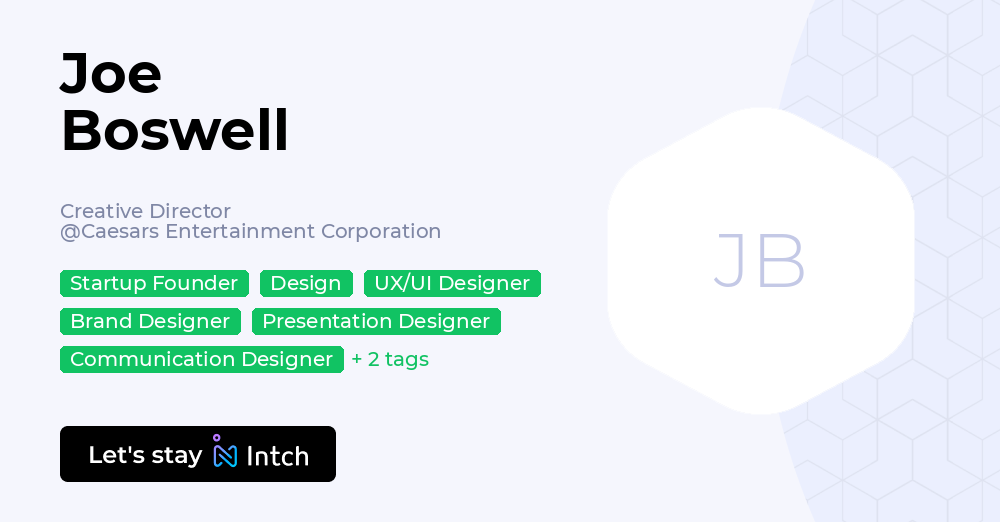 Joe Boswell - Creative Director, Caesars Entertainment Corporation | Intch