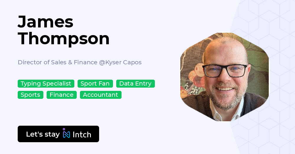 James Thompson - Director of Sales & Finance, Kyser Capos | Intch