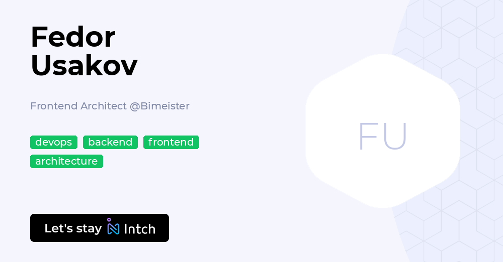 Fedor Usakov - Frontend Architect, Bimeister | Intch