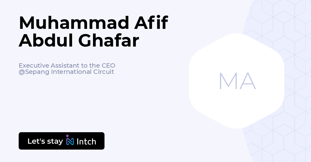 Muhammad Afif Abdul Ghafar - Executive Assistant to the CEO, Sepang International Circuit | Intch