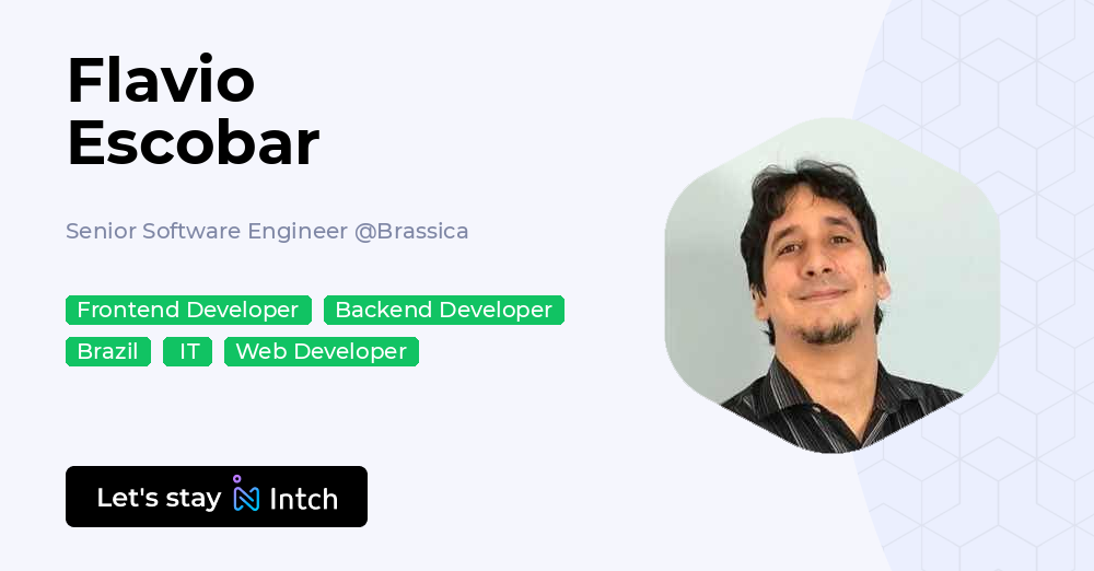 Flavio Escobar - Senior Software Engineer, Brassica | Intch