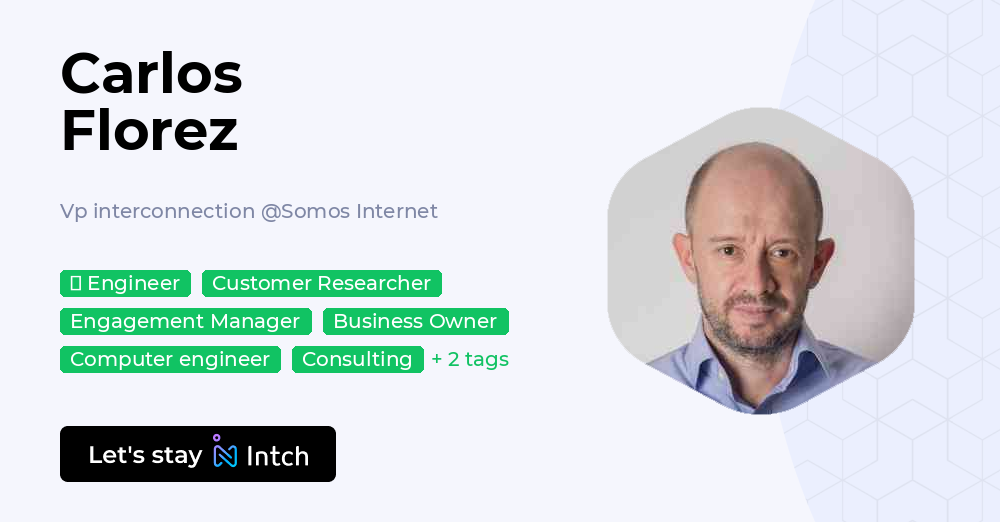 Carlos Florez - Vp interconnection, Somos Internet | Intch