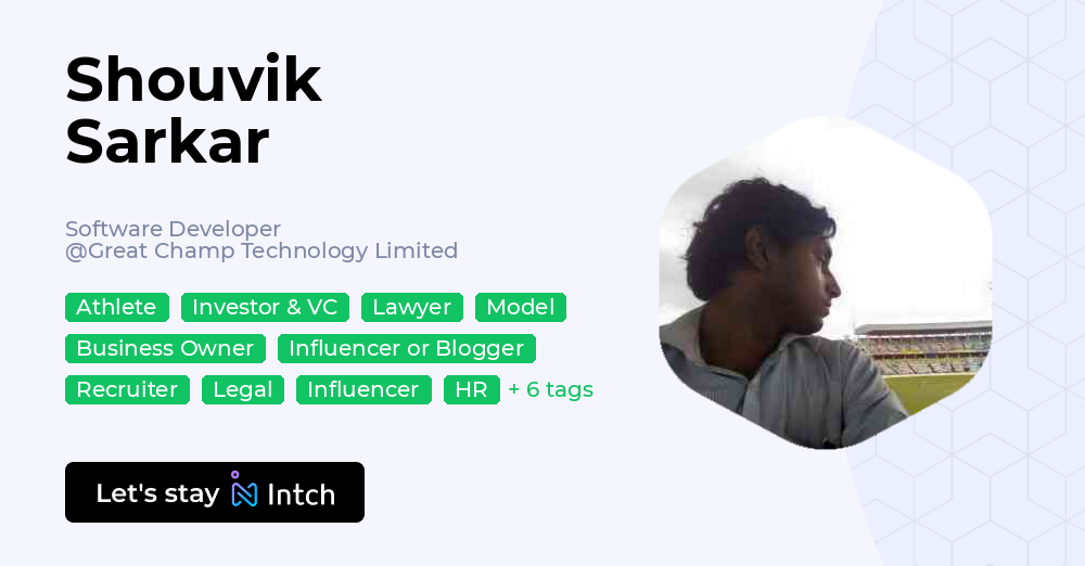 Shouvik Sarkar - Software Developer, Great Champ Technology Limited | Intch